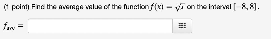 Solved ( 1 point) Find the average value of the function | Chegg.com