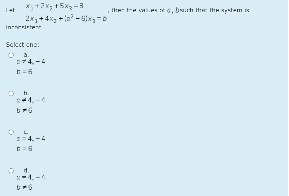 Solved Let X1+2x2+5x3 = 3 2x2 + 4x2 + (a2-6)X3 = b then the | Chegg.com