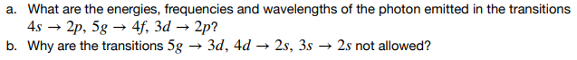 The figure shows some allowed atomic transitions for | Chegg.com