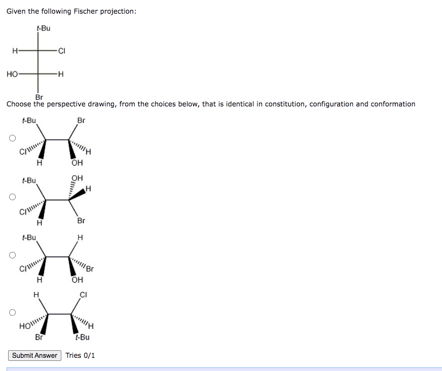 Solved Given the following Fischer projection: | Chegg.com
