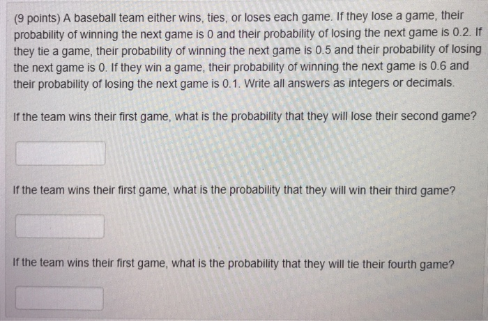 (9 points) A baseball team either wins, ties, or | Chegg.com