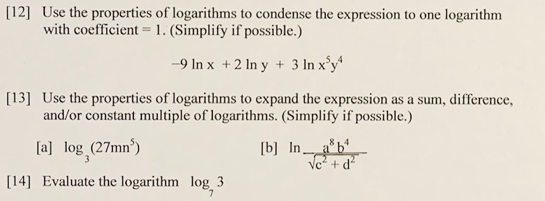 Solved [12] Use the properties of logarithms to condense the | Chegg.com