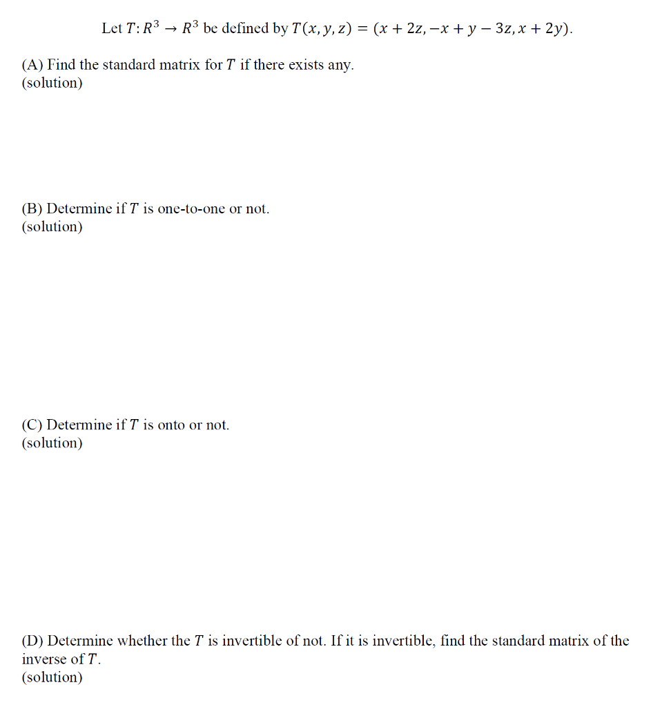 Solved Let T: R3 → R3 be defined by T(x, y, z) = (x + 2z, -x | Chegg.com