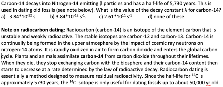 Solved Carbon-14 decays into Nitrogen-14 emitting B | Chegg.com