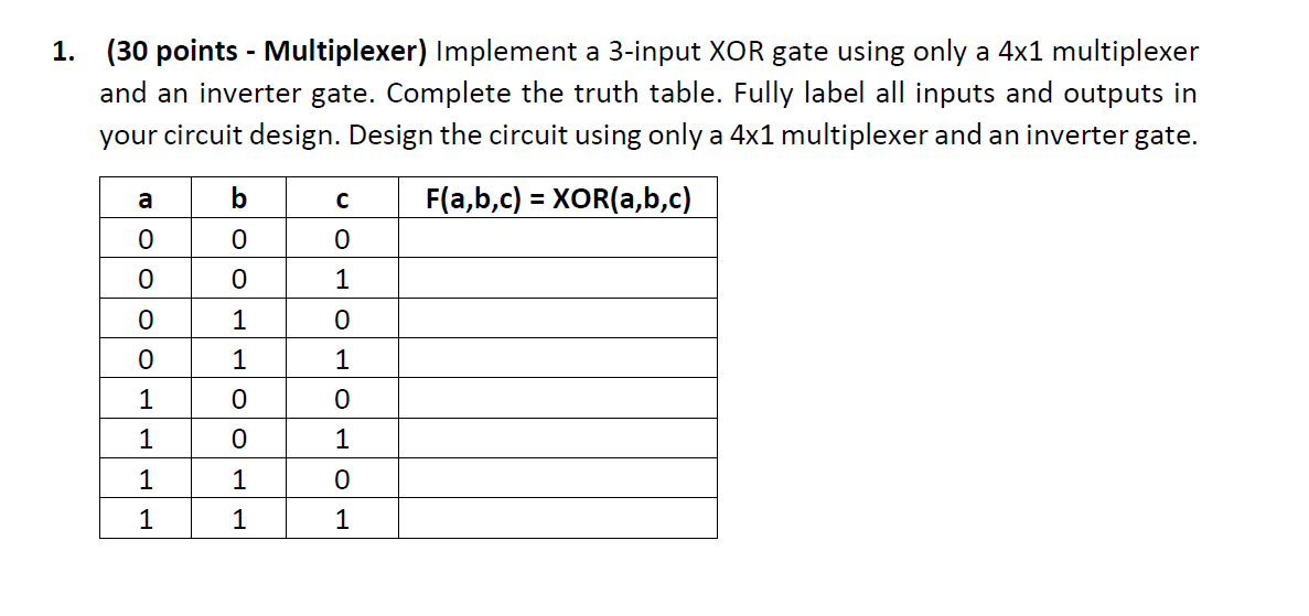 Solved 1. (30 points - Multiplexer) Implement a 3-input XOR | Chegg.com