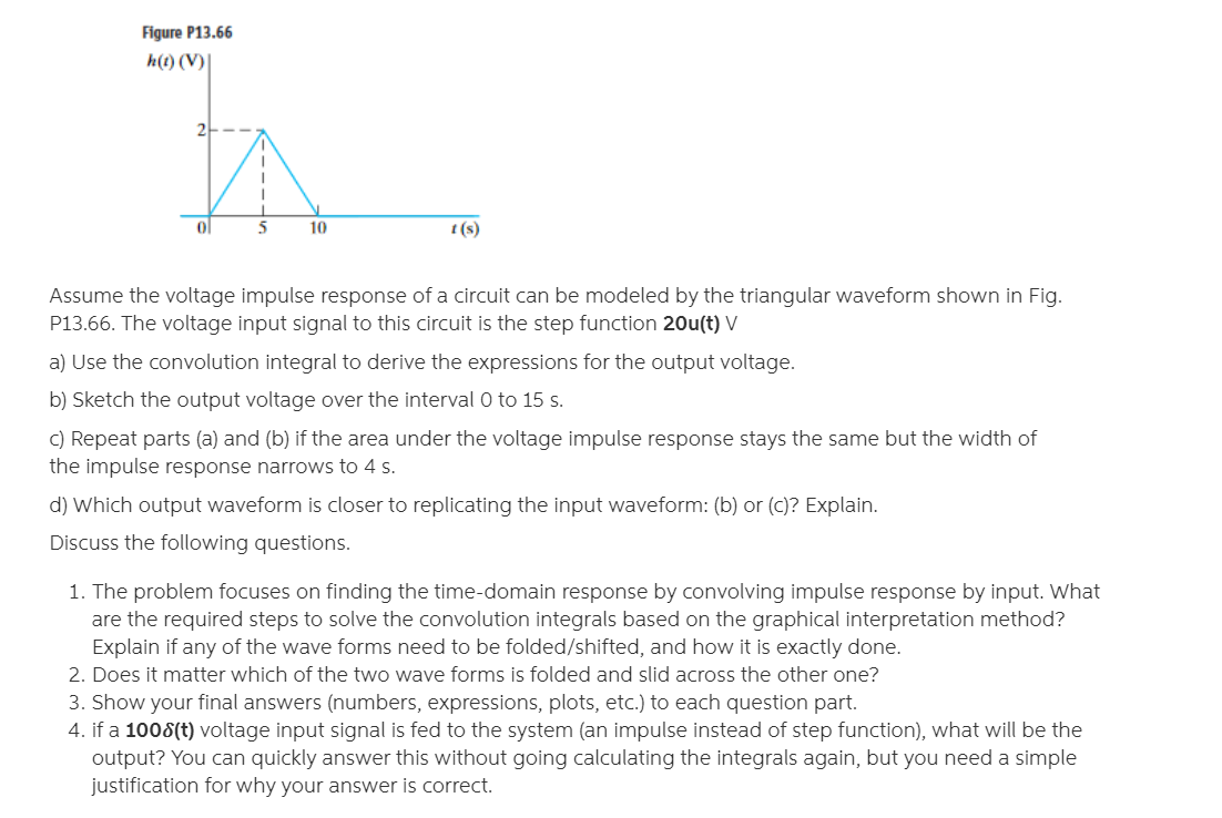 Solved Figure P13.66 h(t) (V) 2 1 S 0 10 t(s) Assume the | Chegg.com