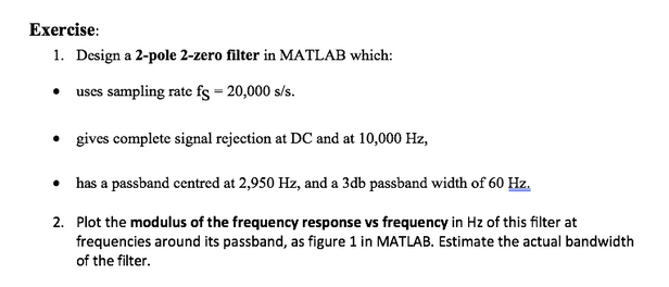 Solved Exercise: 1. Design a 2-pole 2-zero filter in MATLAB | Chegg.com