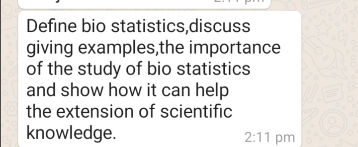 Solved Define bio statistics,discuss giving examples,the | Chegg.com
