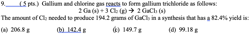 Solved 9. ( 5 pts.) Gallium and chlorine gas reacts to form | Chegg.com
