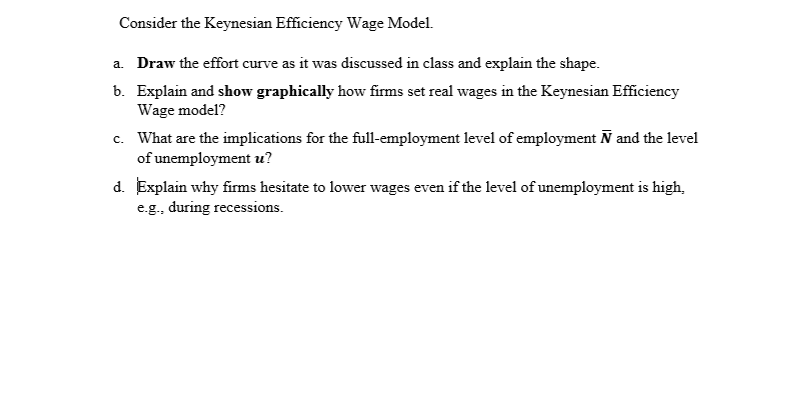 Solved Consider the Keynesian Efficiency Wage Model. a. Draw | Chegg.com