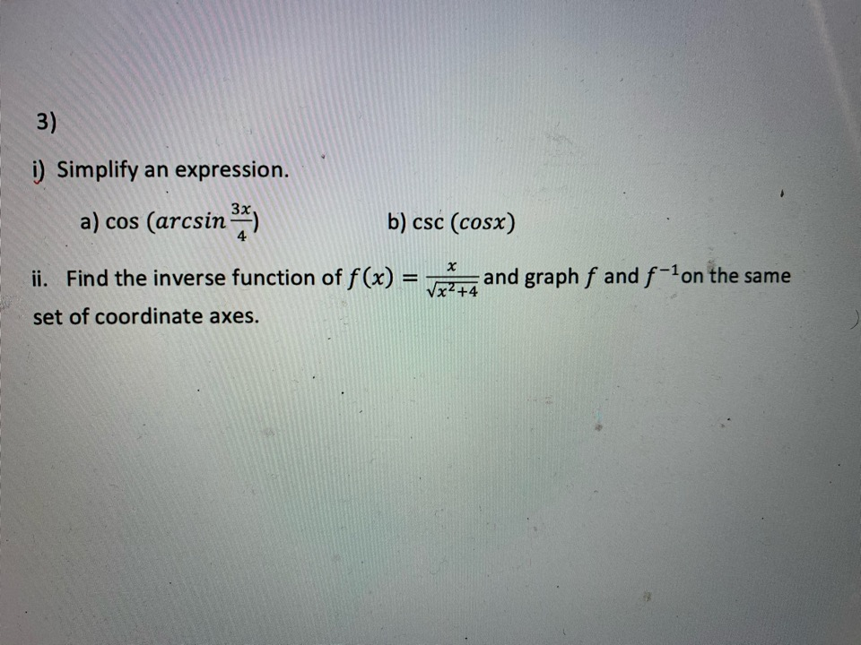 Solved 3) i) Simplify an expression. a) cos (arcsin) b) cốc | Chegg.com