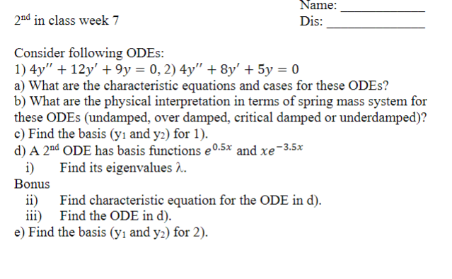 Solved 2^(nd ) ﻿in class week 7Name:Dis:Consider following | Chegg.com
