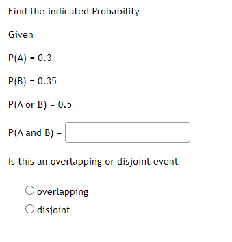 Solved Find the indicated Probability Given P(A) = 0.3 P(B) | Chegg.com