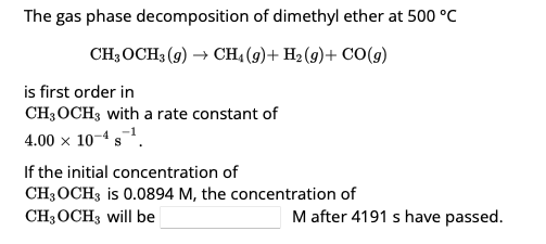Solved The gas phase decomposition of dimethyl ether at | Chegg.com