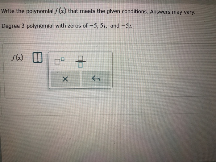 Solved Write the polynomial f (x) that meets the given | Chegg.com