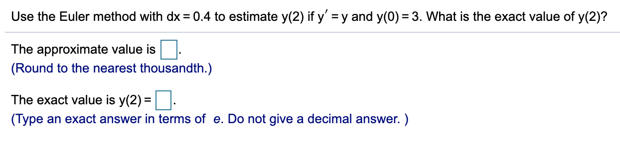 Solved Use the Euler method with dx = 0.4 to estimate y(2) | Chegg.com