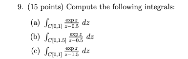 Solved 9. (15 points) Compute the following integrals: exp: | Chegg.com