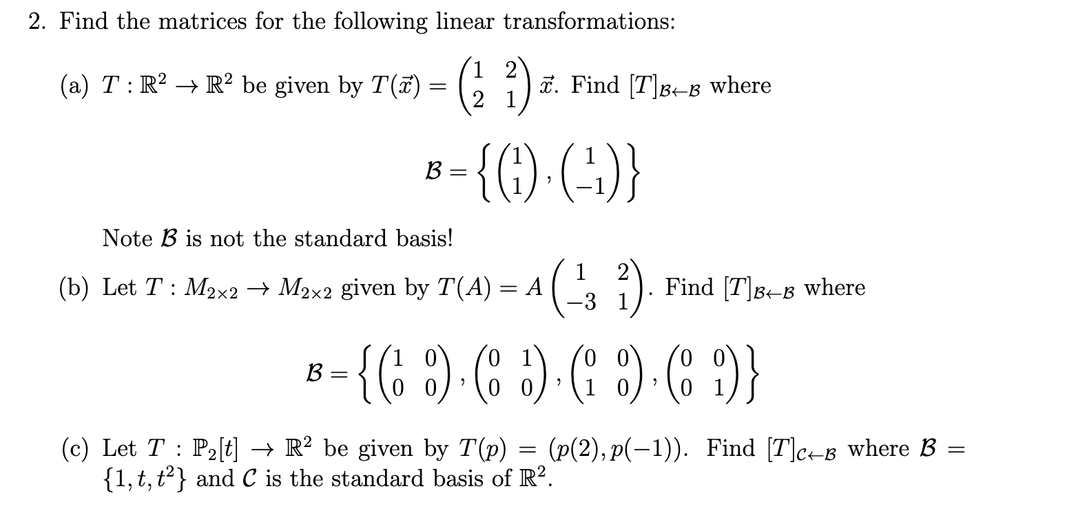 Solved 2. Find the matrices for the following linear | Chegg.com