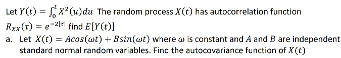 Solved Let Y(t) = x2(u)du The random process X(t) has | Chegg.com