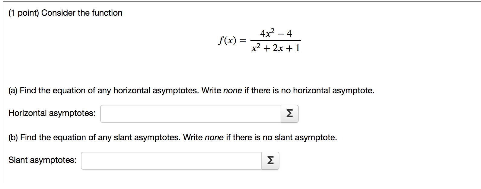 Solved (1 point) Consider the function f(x) = 4x2 4 x2 + 2x | Chegg.com