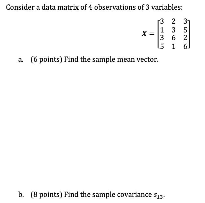 Solved Consider a data matrix of 4 observations of 3 | Chegg.com