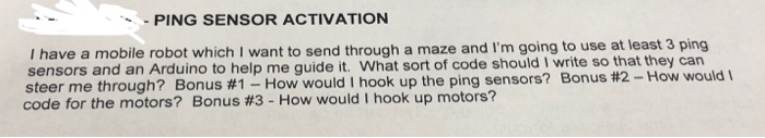 Solved PING SENSOR ACTIVATION I have a mobile robot which I | Chegg.com