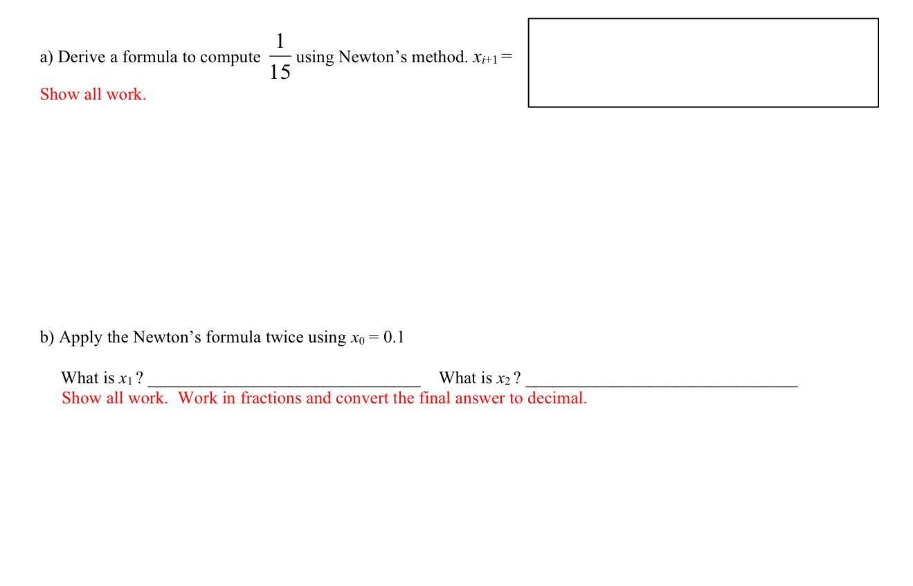 Solved a) Derive a formula to compute 151 using Newton's | Chegg.com