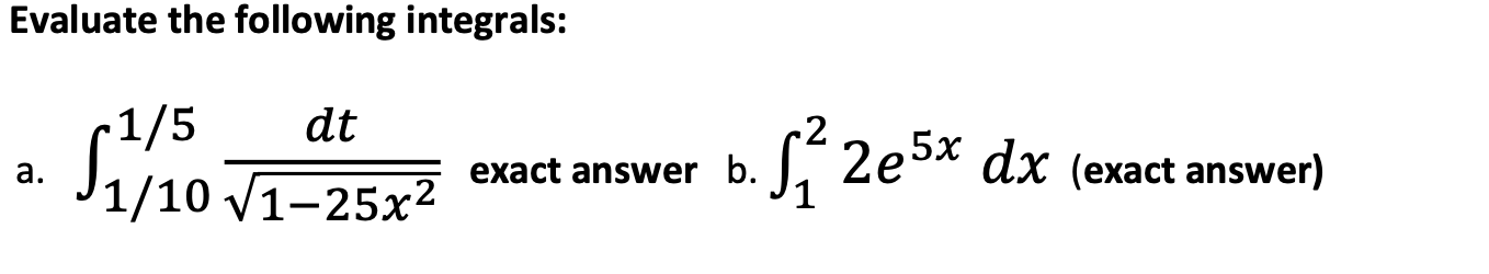Solved Evaluate the following integrals: | Chegg.com