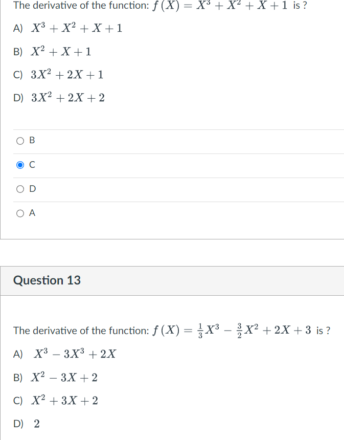 Solved The derivative of the function: f(X)=X3+X2+X+1 is ? | Chegg.com
