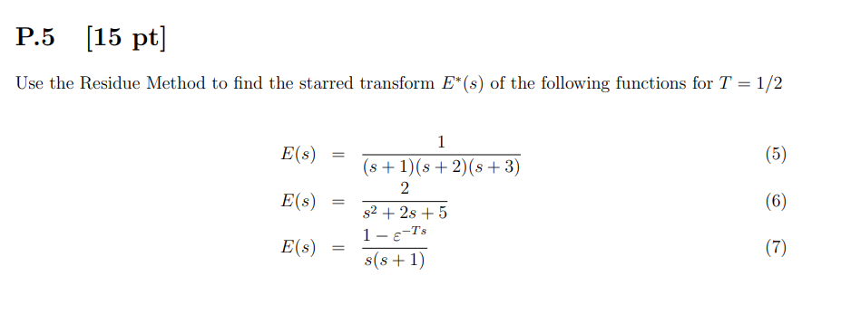 Solved Use the Residue Method to find the starred transform | Chegg.com