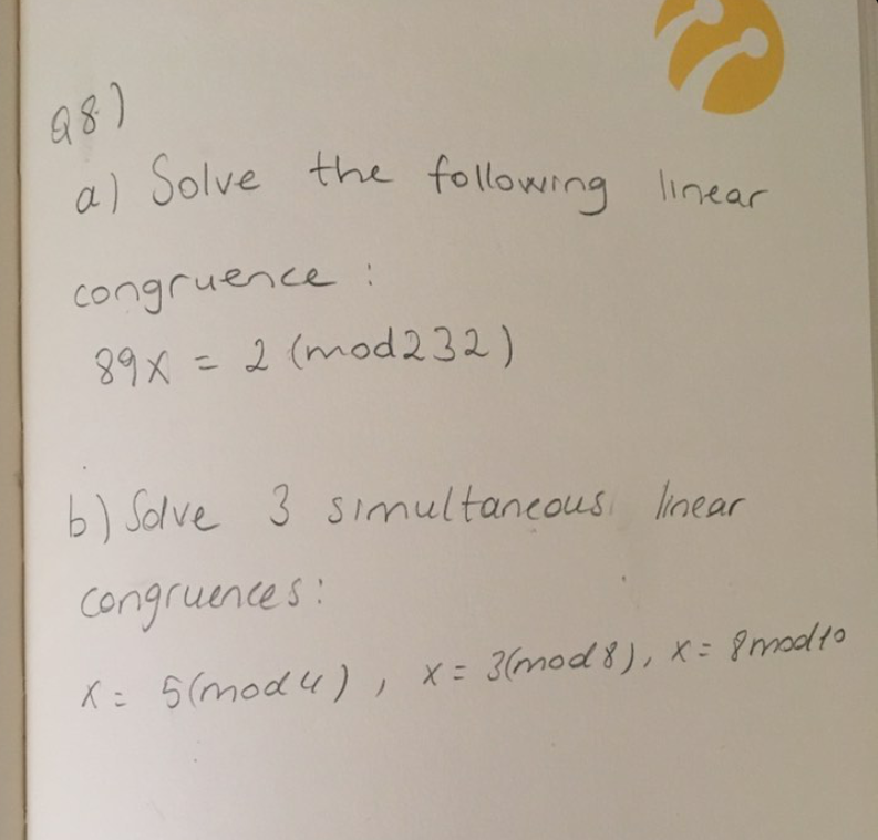 Solved Q8.) a) Solve the following linear congruence : 89x = | Chegg.com