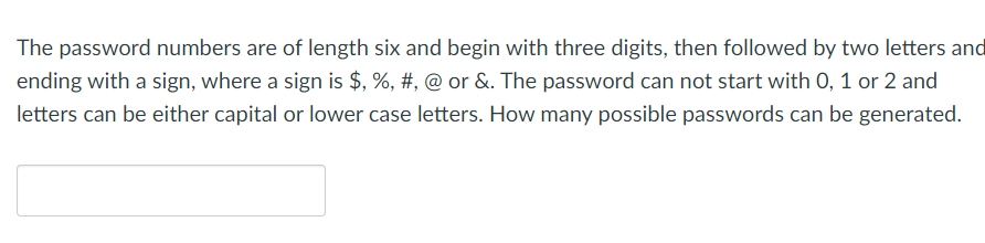 Solved The password numbers are of length six and begin with | Chegg.com