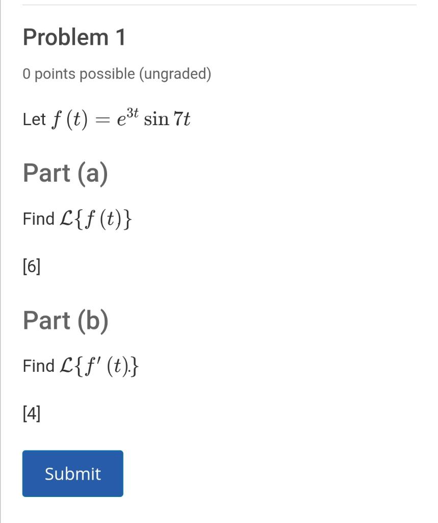 Solved Problem 1 O points possible (ungraded) Let f (t) = | Chegg.com