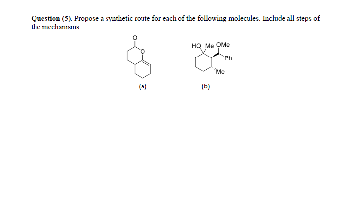 Solved Question (5). Propose a synthetic route for each of | Chegg.com