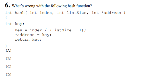 Solved 6. What's wrong with the following hash function? int | Chegg.com