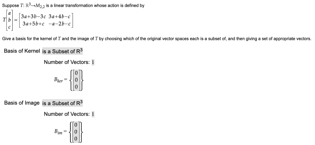 Solved Suppose T: R*-»M22 is a linear transformation whose | Chegg.com