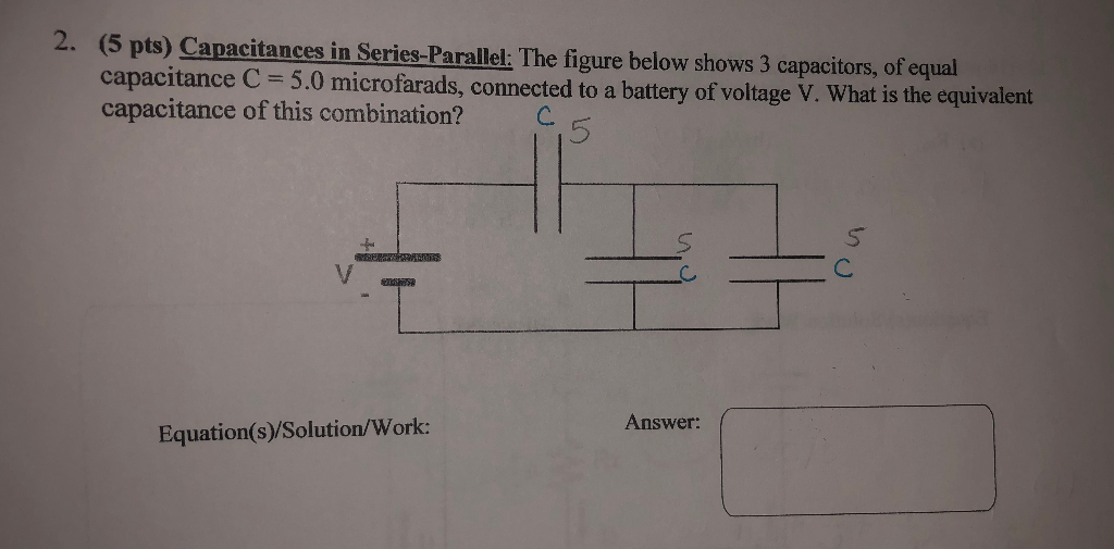 Solved 2. (5 pts) Capacitances in Series-Parallel: The | Chegg.com