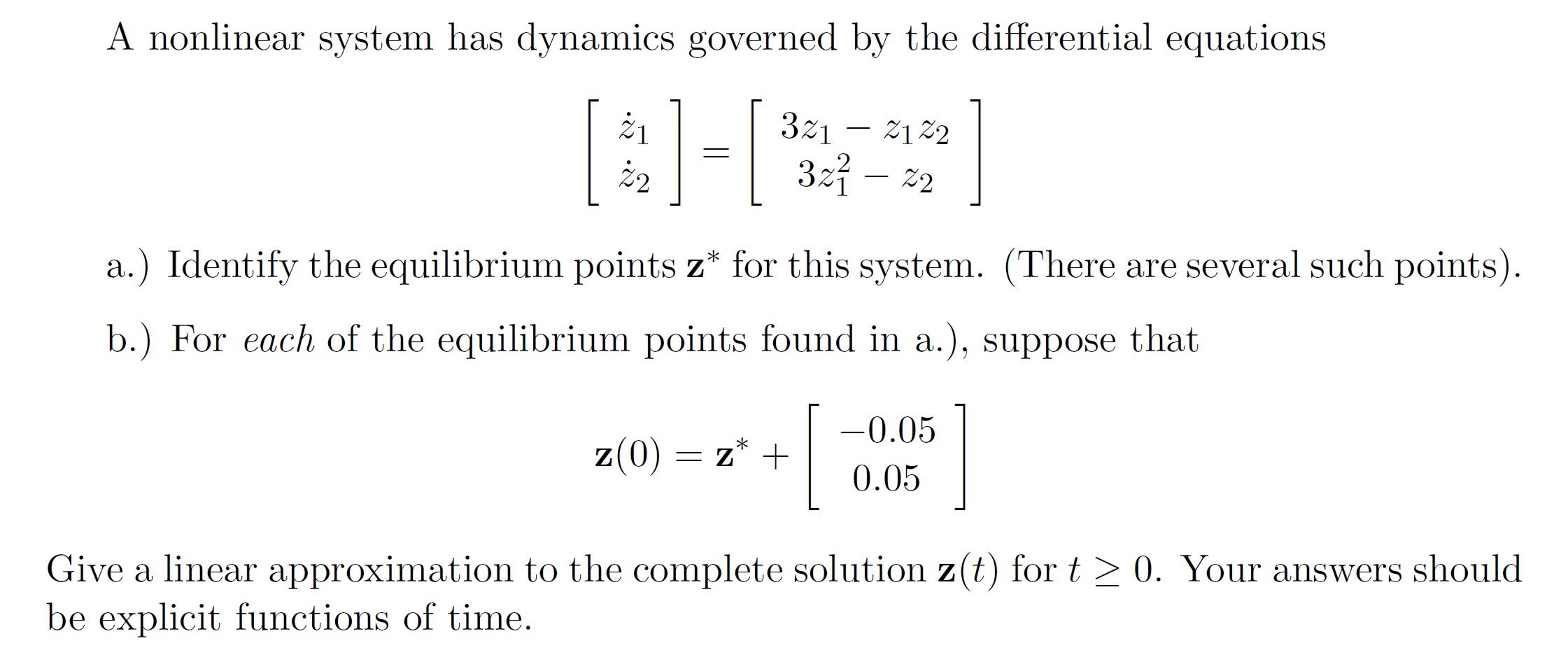 Solved A nonlinear system has dynamics governed by the | Chegg.com