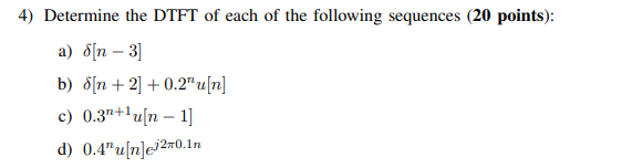 Solved 4) Determine the DTFT of each of the following | Chegg.com