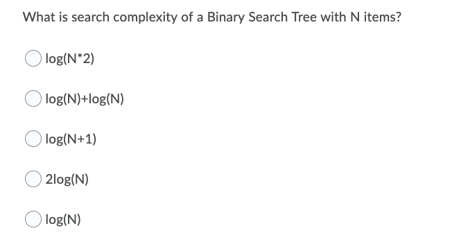 Solved What is search complexity of a Binary Search Tree | Chegg.com