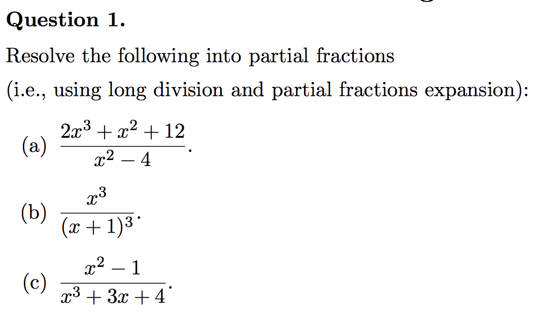 Solved Resolve The Following Into Partial Fractions I E