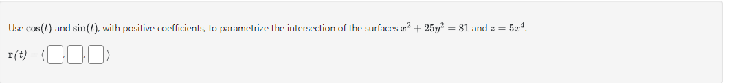 Solved Use cos(t) and sin(t), with positive coefficients, to | Chegg.com