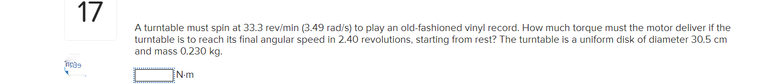 Solved A turntable must spin at 33.3rev/min(3.49rad/s) to | Chegg.com