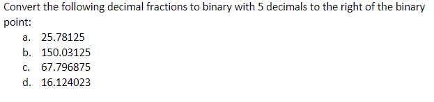 Solved Convert the following decimal fractions to binary | Chegg.com