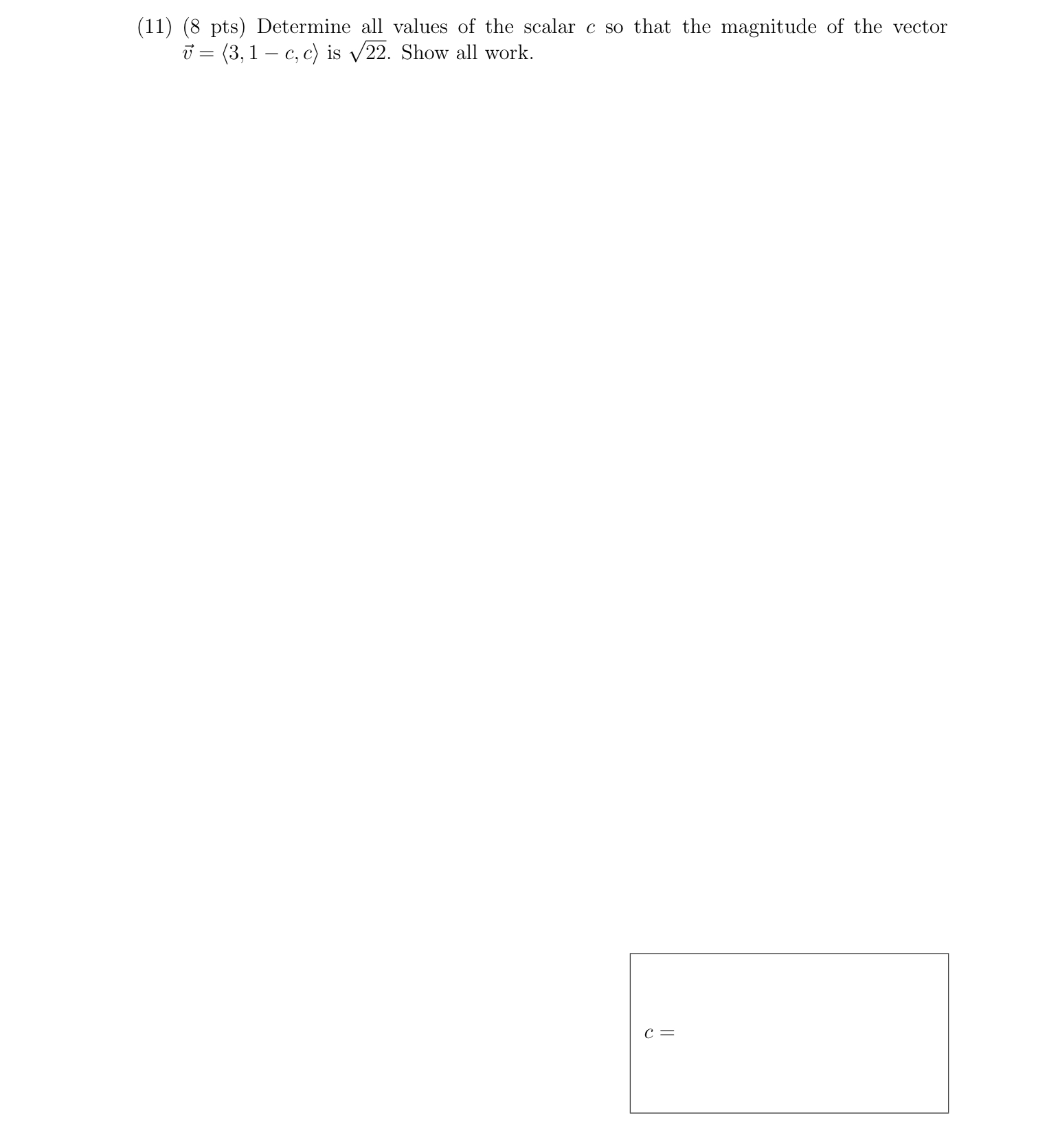 Solved Determine all values of the scalar c so that the | Chegg.com