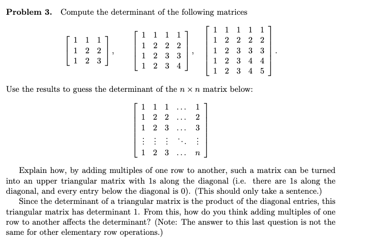 Solved Problem 3. Compute the determinant of the following | Chegg.com