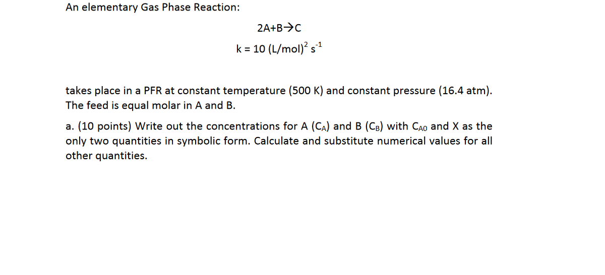 Solved An elementary Gas Phase Reaction: 2A+B=0 k = 10 | Chegg.com