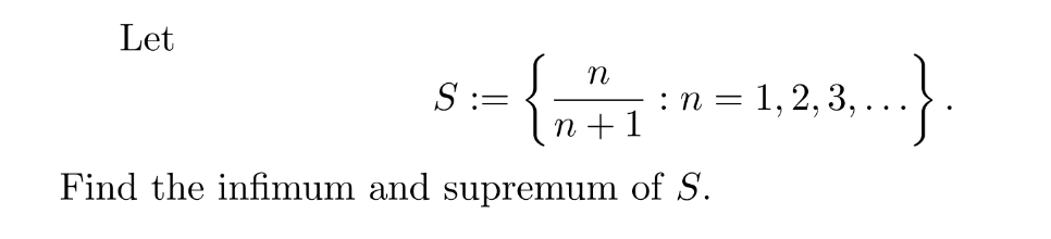 Solved Let S:={n+1n:n=1,2,3,…}. Find the infimum and | Chegg.com