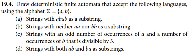 Solved 19.4. Draw deterministic finite automata that accept | Chegg.com