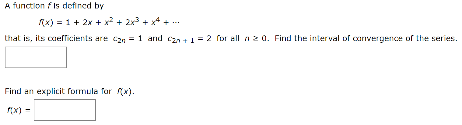 Solved A function f is defined by f(x) = 1 + 2x + x2 + 2x3 + | Chegg.com